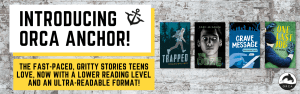 Introducing Orca Anchor - Orca Book Publishers - Blog